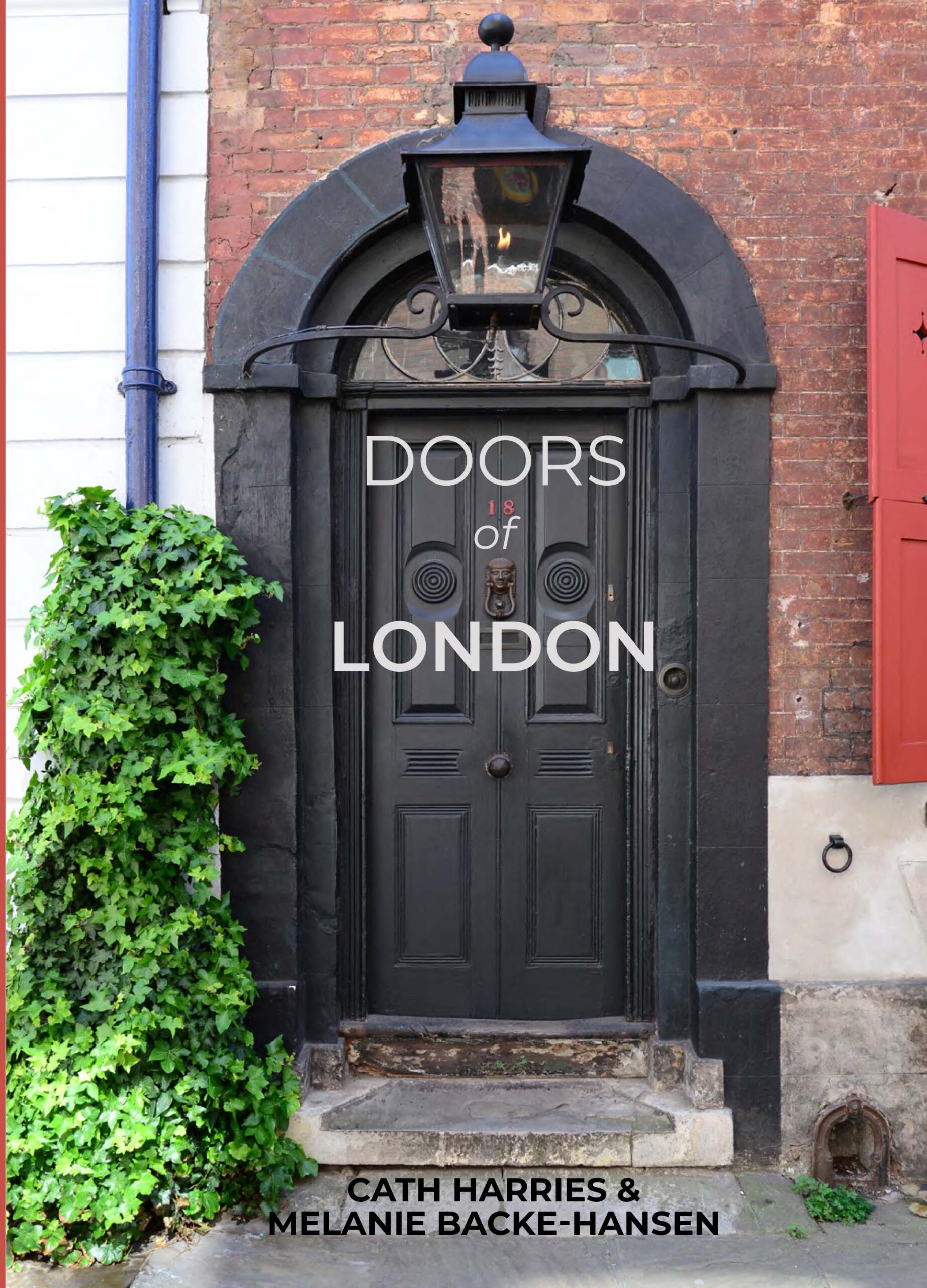 Doors of London: Styles & Stories, Art & Architecture - Sheldrake Press